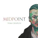 Nuevo disco de Tom Chaplin llega al streaming y se titula Midpoint ...